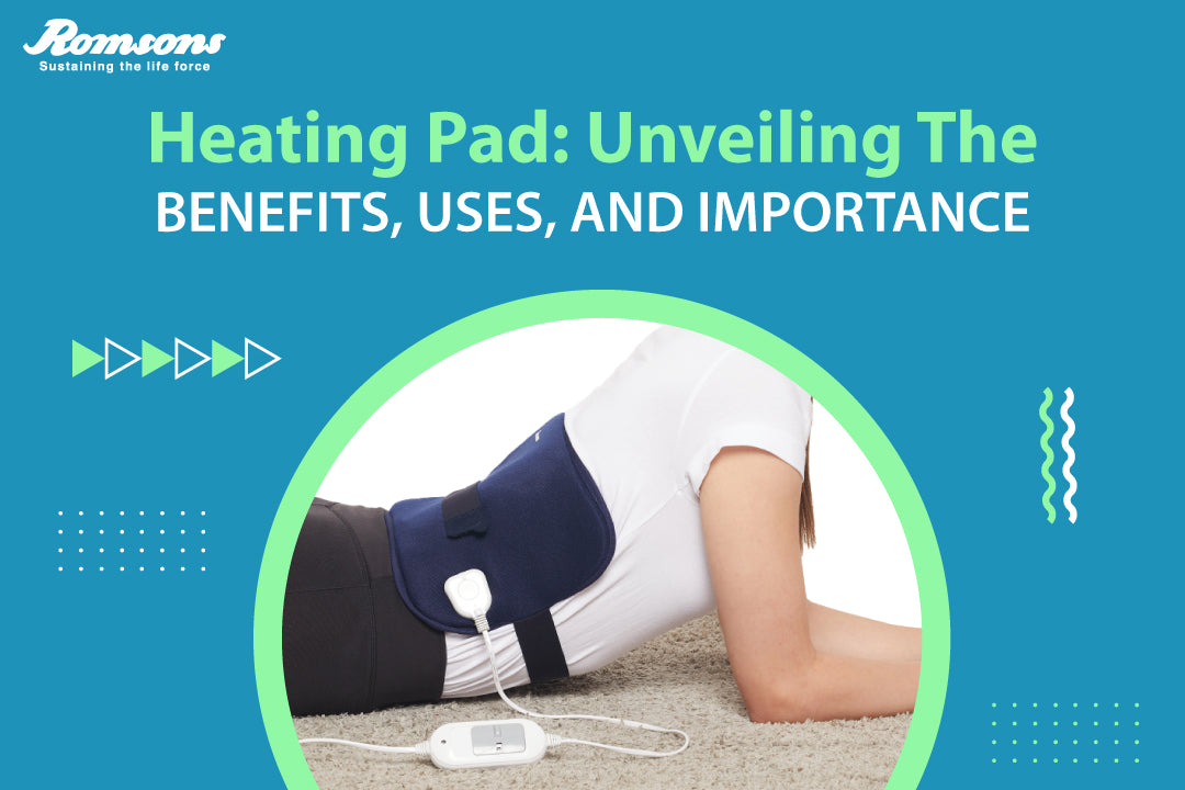 Heating Pad: Unveiling the Benefits, Uses, and Importance – romsons.in