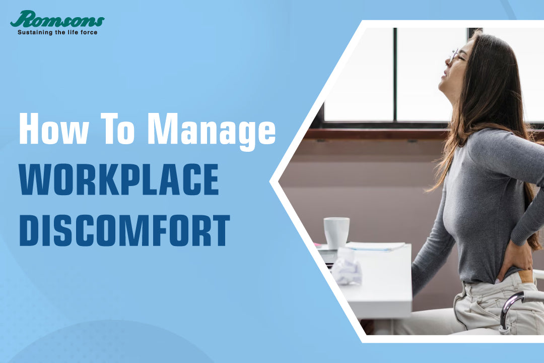 How To Manage Workplace Discomfort ? – romsons.in