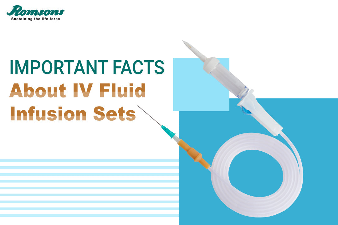 Important Facts About IV Fluid Infusion Sets – romsons.in